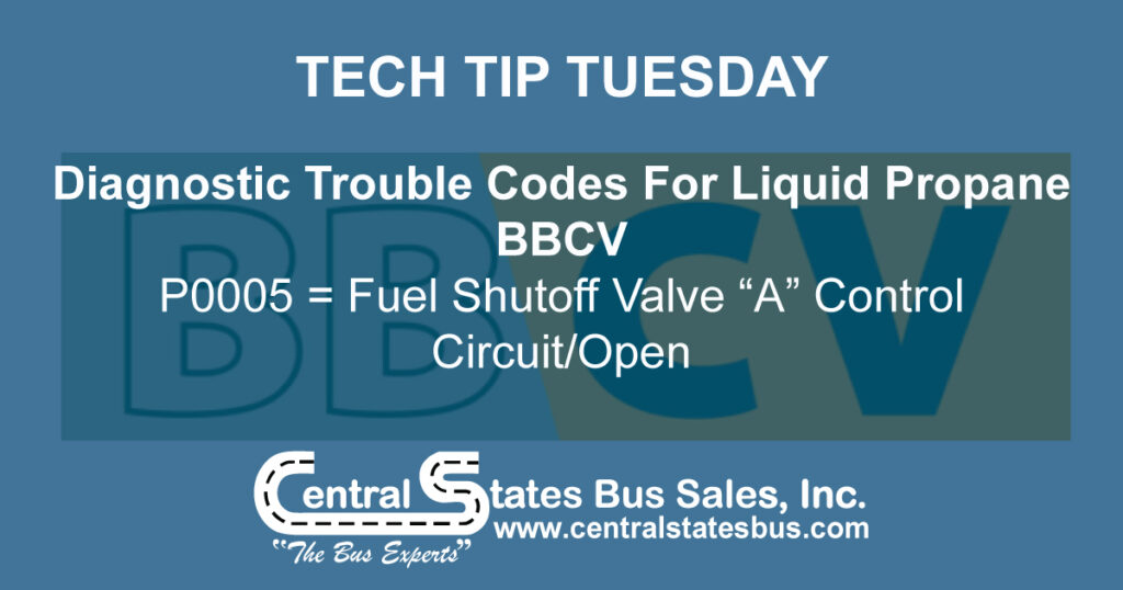 Liquid Propane Trouble Code P0005 - Central States Bus